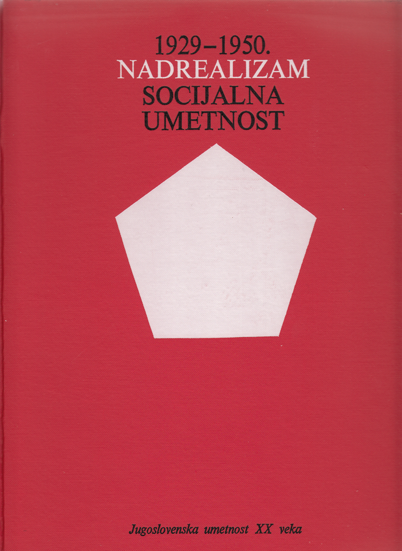 First as Yugoslav Revolution, then as Post-Yugoslav Art: History and A ...